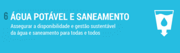 ODS 6 - Água Potável e Saneamento - direito de todos