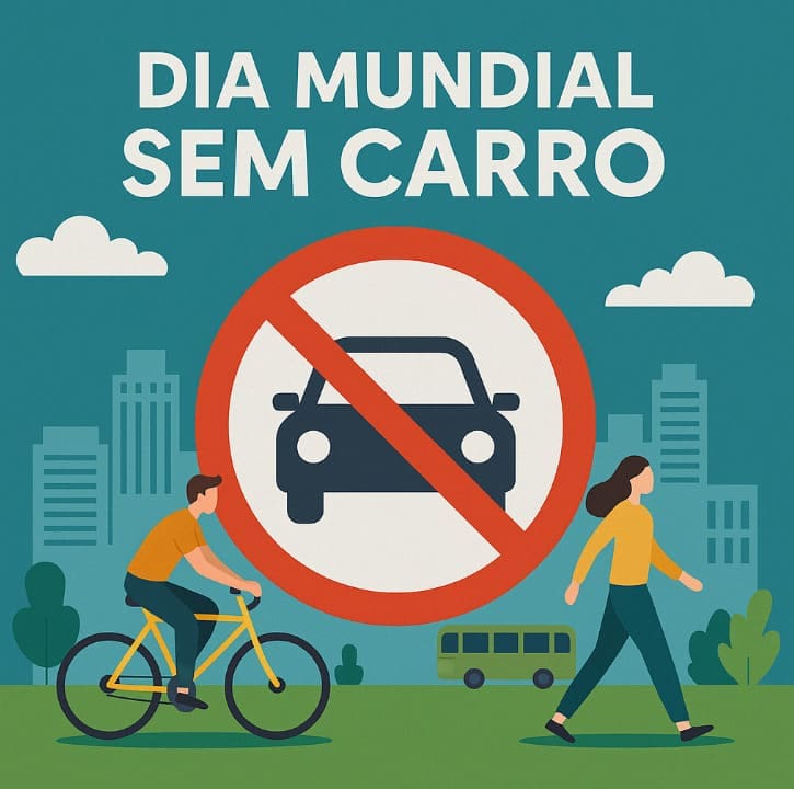 Dia Mundial Sem Carro - Quando Parar é Avançar